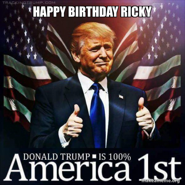 happy birthday ricky Meme Generator