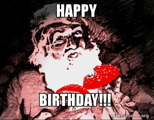 Happy Birthday!!! Meme Generator