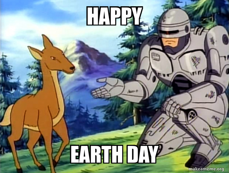 Happy Earth day Meme Generator