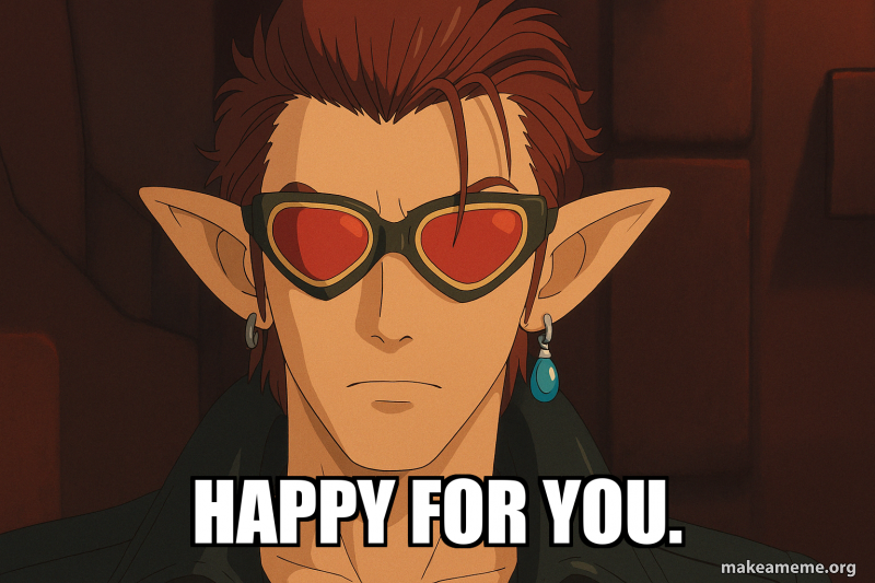 happy for you. Meme Generator