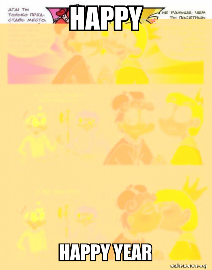 Happy Happy year Meme Generator