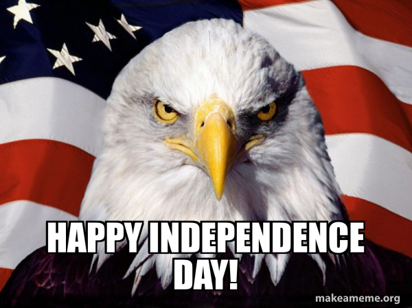 Happy Independence Day! - American Pride Eagle Meme Generator
