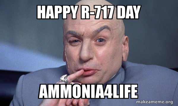 Happy R-717 Day Ammonia4Life - You Complete Me Meme Generator
