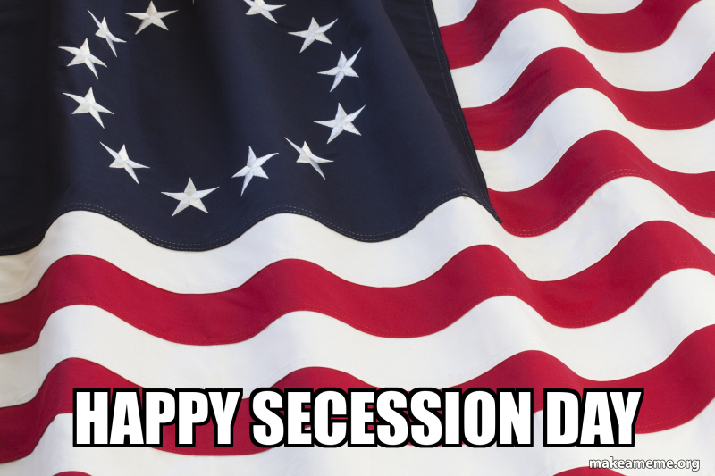 happy secession day Meme Generator