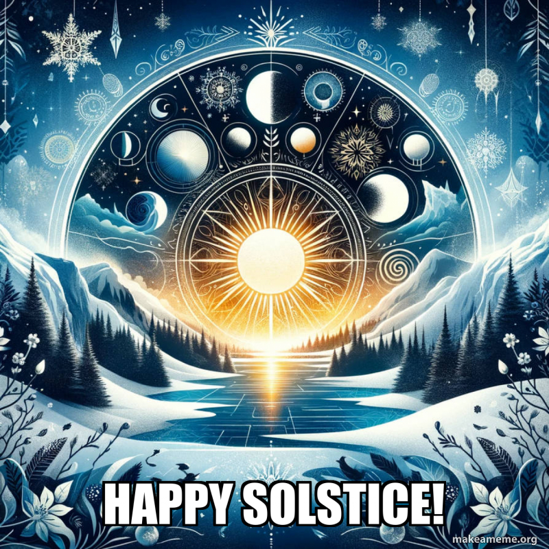 Happy solstice! Meme Generator
