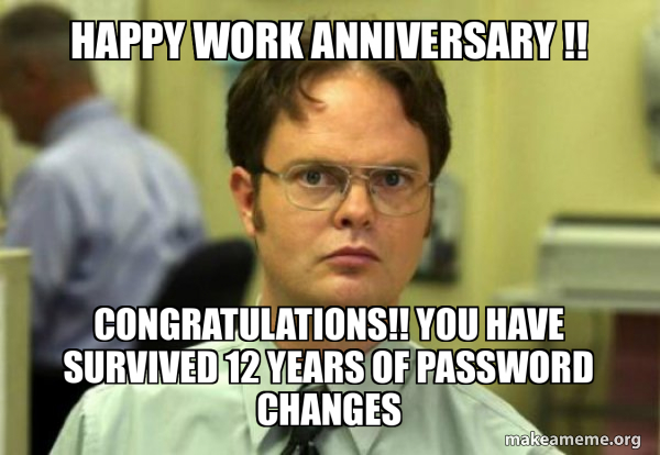 Happy Work Anniversary !! Congratulations!! You have survived 12 years ...