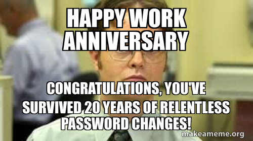 Happy work anniversary congratulations, you've survived 20 years of ...