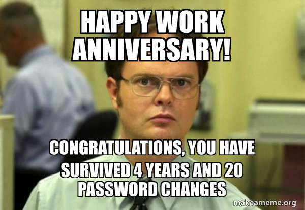 Happy Work Anniversary! Congratulations, You Have Survived 4 years and ...