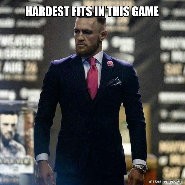 Hardest Fits in this game Meme Generator