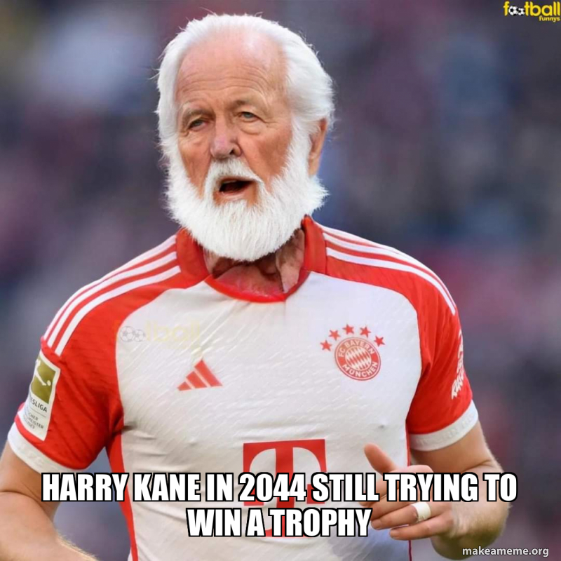 Harry kane in 2044 still trying to win a trophy Meme Generator