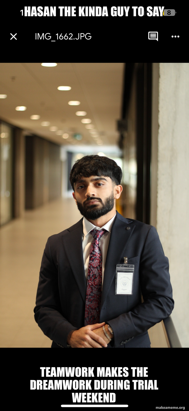 hasan the kinda guy to say teamwork makes the dreamwork during trial weekend Meme Generator
