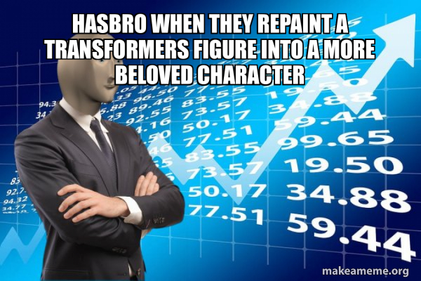 Hasbro when they repaint a transformers figure into a more beloved ...