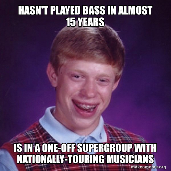 hasn't played bass in almost 15 years is in a one-off supergroup with ...