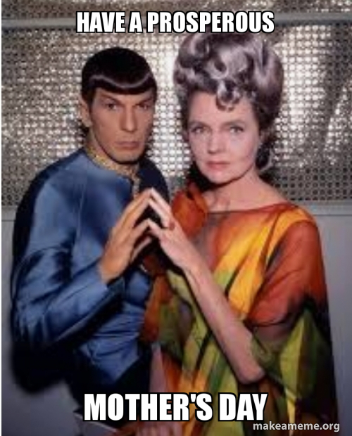 Have a prosperous Mother's day Meme Generator