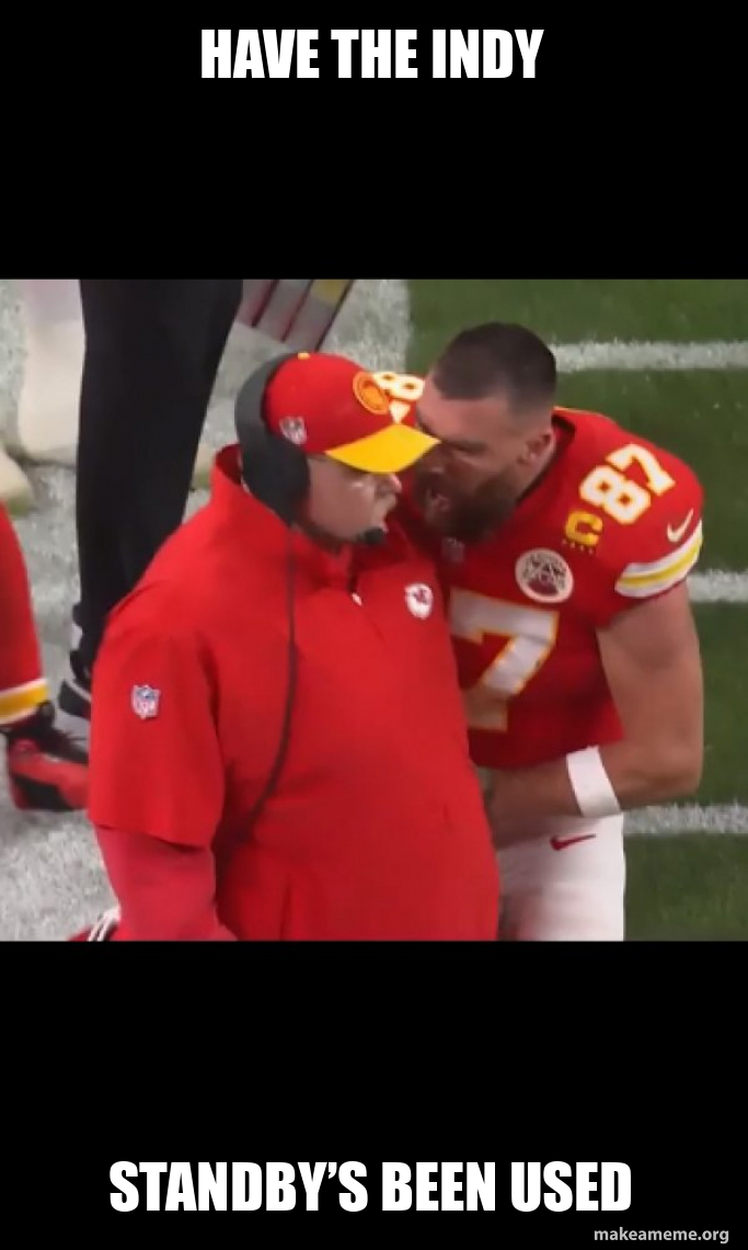 Have the indy Standby’s Been Used - Travis Kelce and Coach Meme Generator