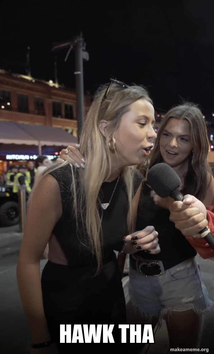 HAWK THA - Hawk Tuah Meme Generator