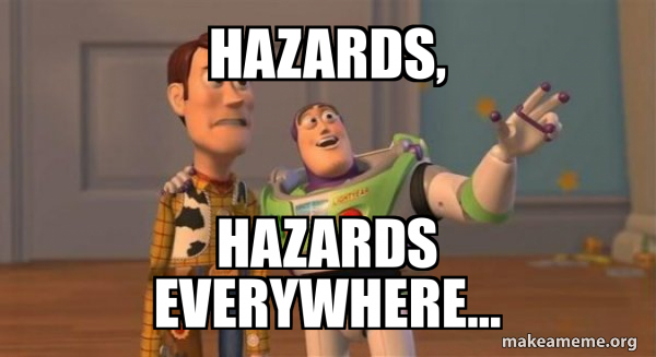 HazaRDS, hAZARDS EVERYWHERE... - Buzz and Woody (Toy Story) Meme Meme ...