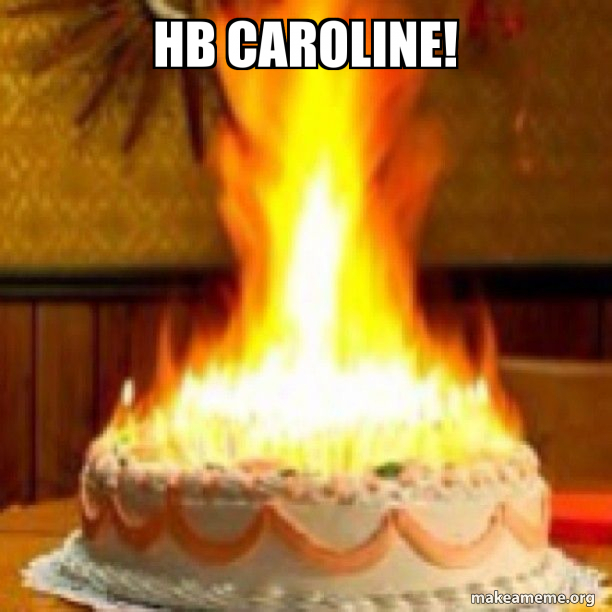 HB Caroline! Meme Generator