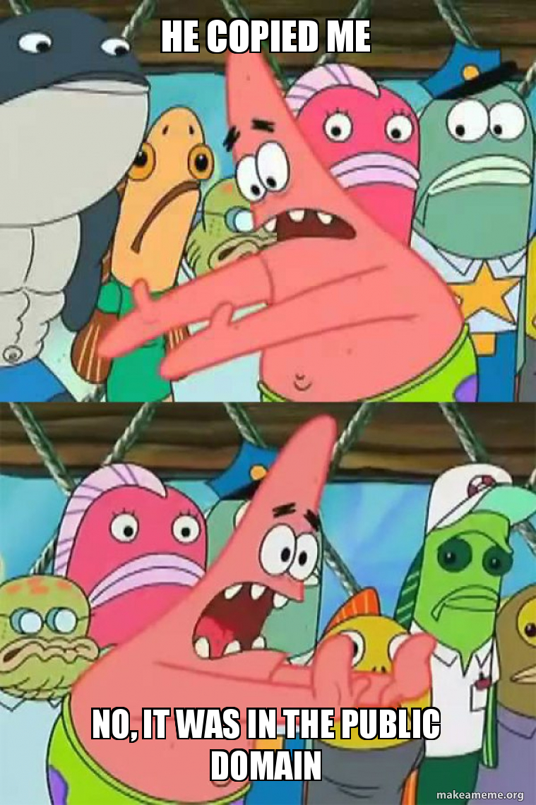 he copied me no, it was in the public domain - Push It Somewhere Else ...