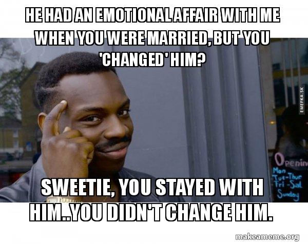 Emotional Cheating Memes 12 Funny Relationship Memes | Marriage.com