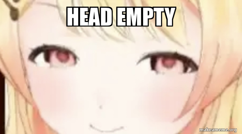 Head Empty Meme Generator