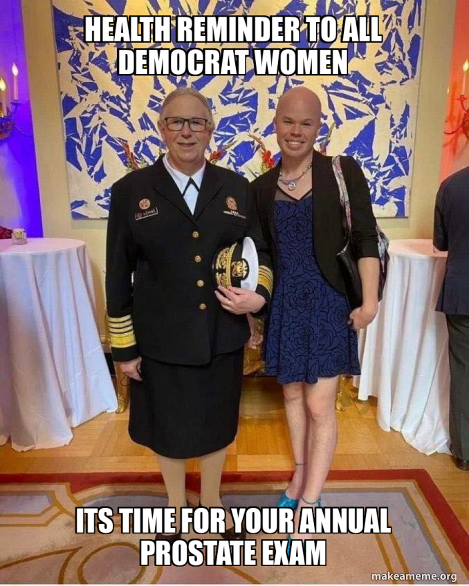 health reminder to all democrat women Its time for your annual prostate ...