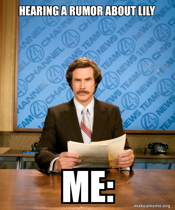 Hearing a rumor about Lily Me: - Breaking News Meme Generator