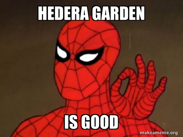 Hedera Garden Is good - Spiderman - Care factor Zero Meme Generator