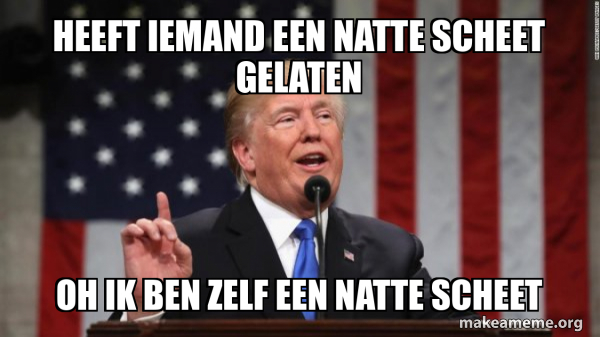 heeft iemand een natte scheet gelaten oh ik ben zelf een natte scheet ...