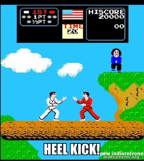 Heel Kick! Meme Generator