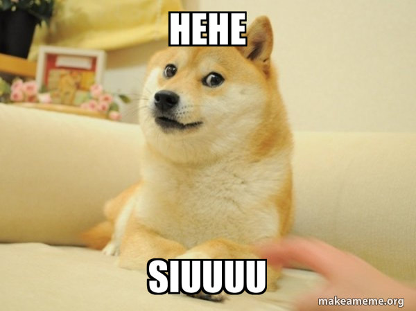 Hehe Siuuuu - Doge Meme Generator