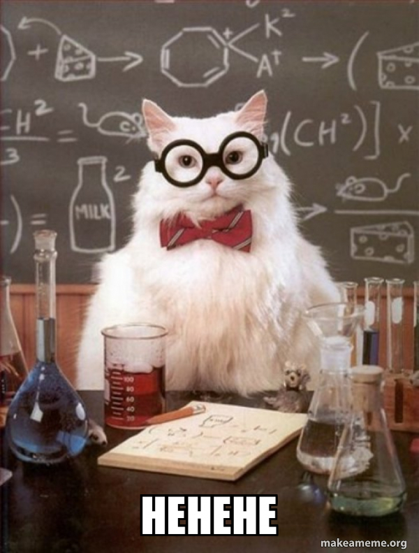 HeHeHe - Chemistry Cat Meme Generator