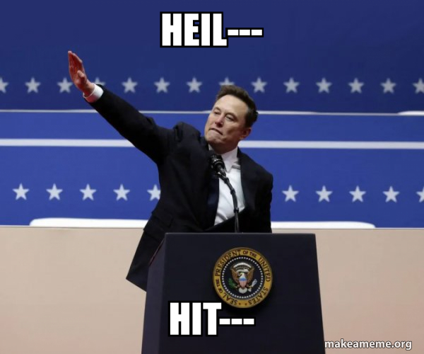 heil--- hit--- - Nazi Elon Meme Generator