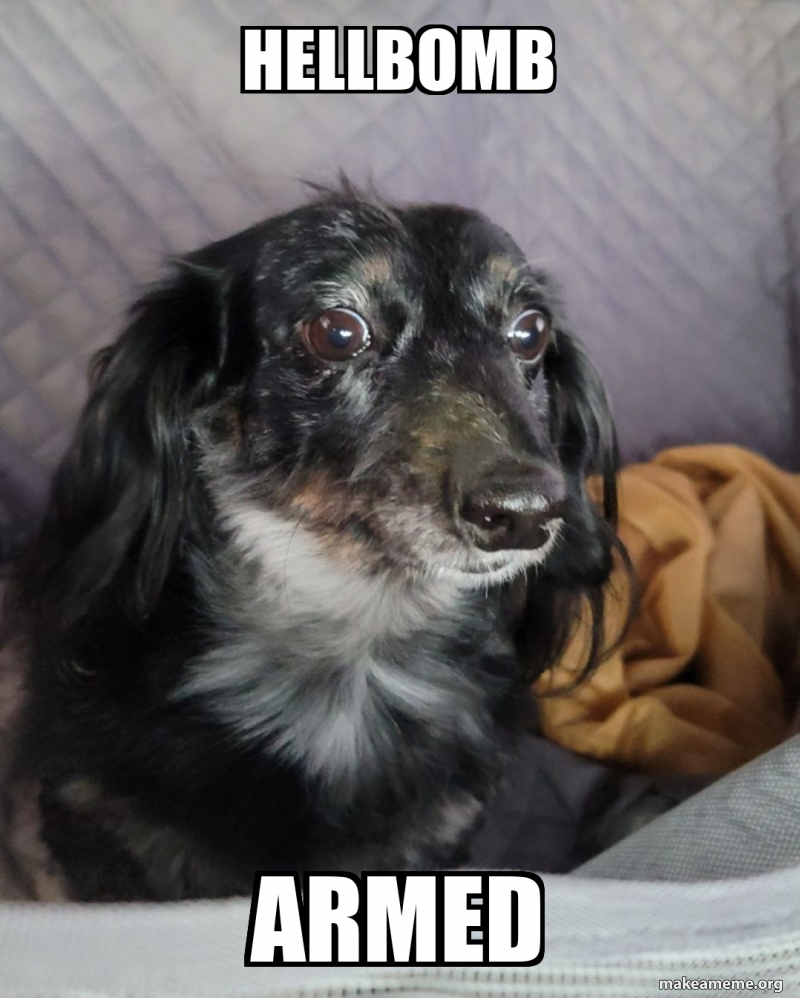 Hellbomb Armed Meme Generator