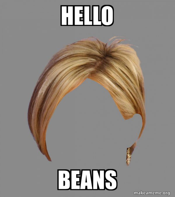 Hello Beans - The Karen Hair Meme Generator