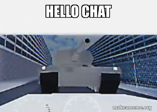 HELLO CHAT Meme Generator
