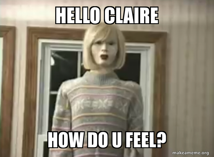 Hello claire How do u fEel? Meme Generator