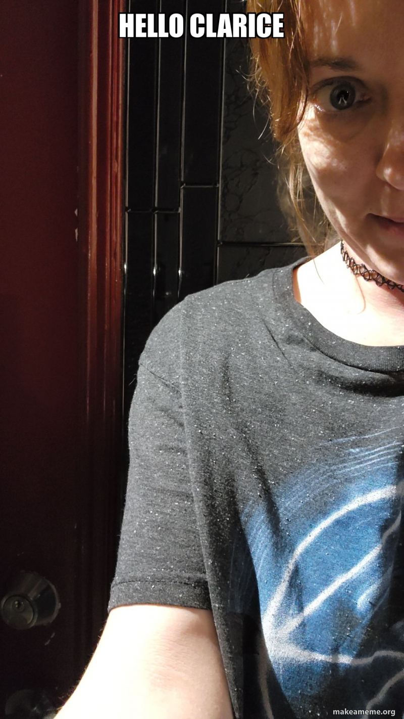 Hello Clarice Meme Generator