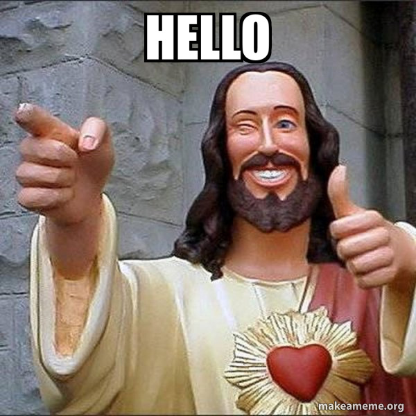 hello - Cool Jesus Meme Generator