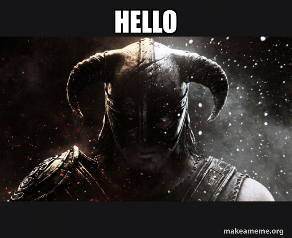 Hello - Skyrim Meme Generator