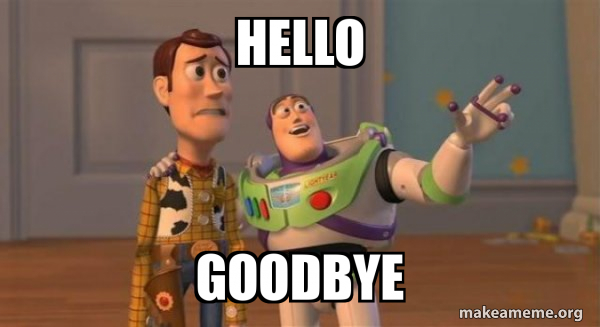 hello goodbye - Buzz and Woody (Toy Story) Meme Meme Generator
