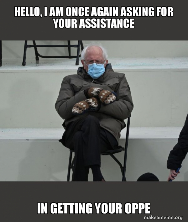 Hello, I am once again asking for your assistance in getting your OPPE ...