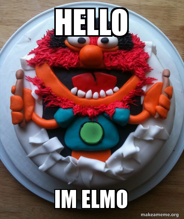 hello im elmo - Cake Day Meme Generator