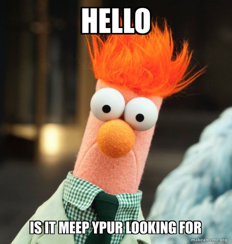 hello is it meep ypur looking for Meme Generator