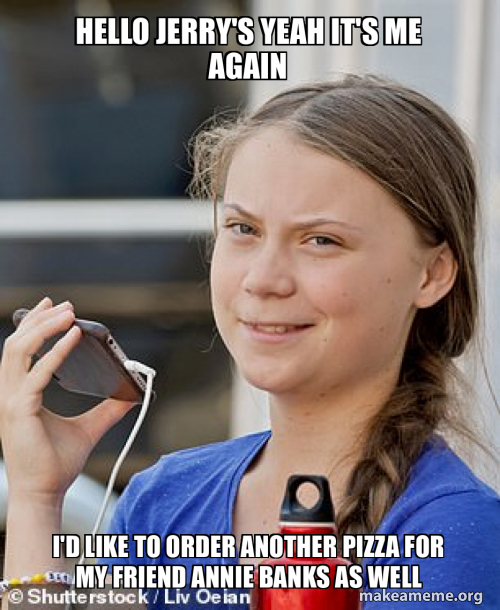 Hello Jerry's yeah it's me again I'd like to order another pizza for my ...