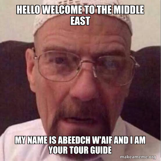 Hello welcome to the middle east My name is abeedch w'aif and i am your ...