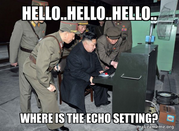 Hello..hello..hello.. Where is the echo setting? - North Korea Not ...