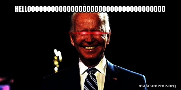 Hellooooooooooooooooooooooooooooooooooo - Dark Brandon Meme Generator