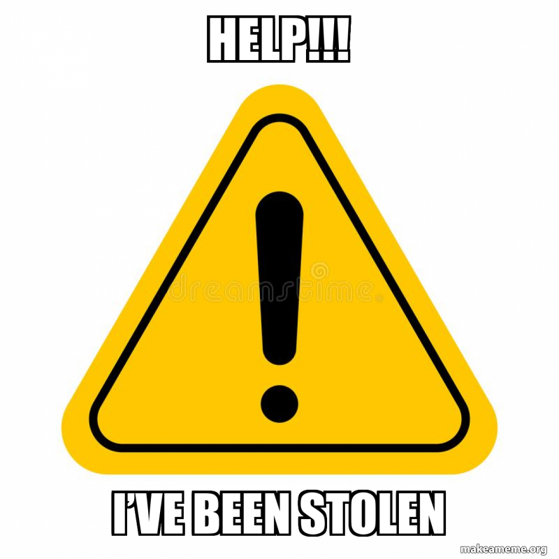 HELP!!! I’VE BEEN STOLEN Meme Generator