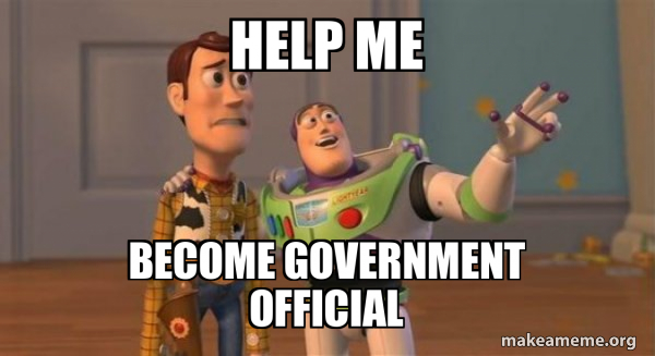 help me become government official - Buzz and Woody (Toy Story) Meme ...